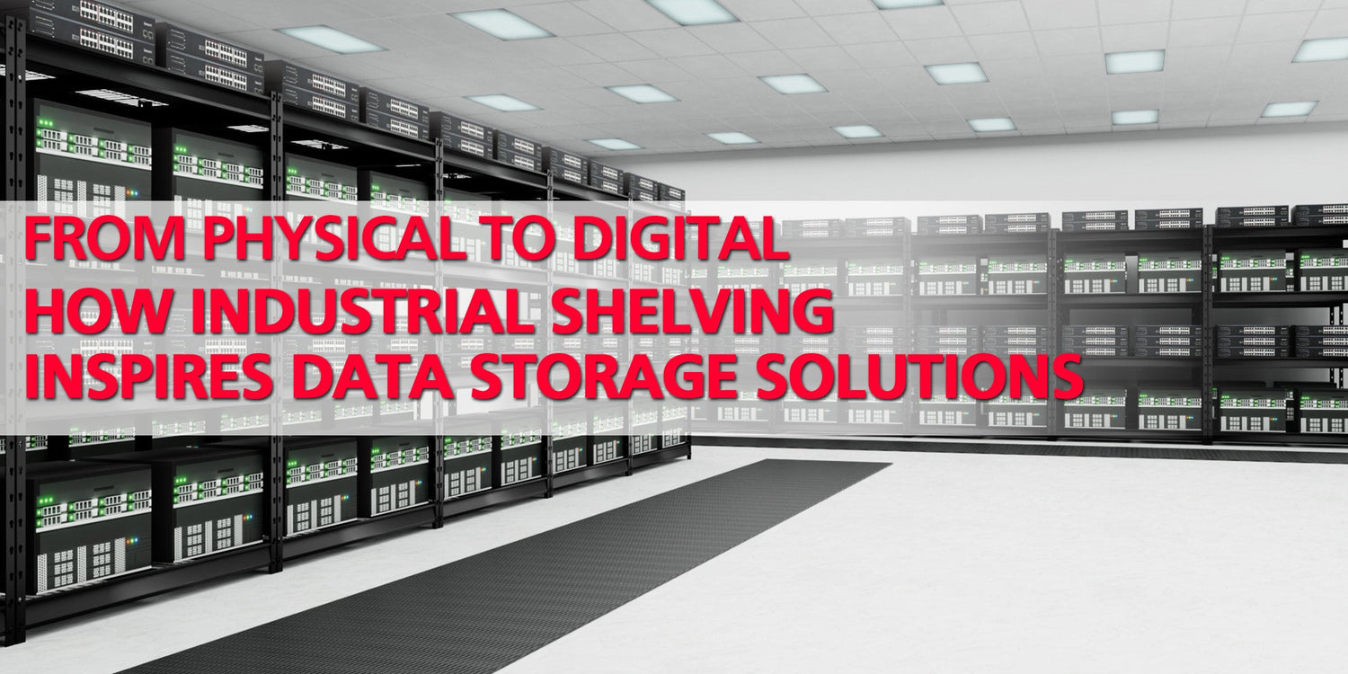 From Physical to Digital: How Industrial Shelving Inspires Data Storag ...